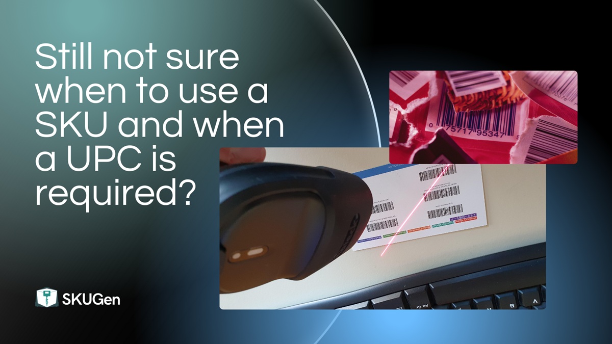 SKUGen - SKU vs UPC: What's the Difference and Which Should You Use?